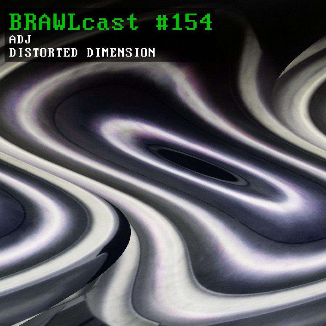 Stream BRAWLcast #154 ADJ - Distorted Dimension by DIGI/SPASM | Listen online for free on SoundCloud