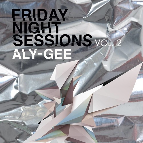 Stream Friday Night Sessions Vol.2 by ALY-GEE | Listen online for free ...