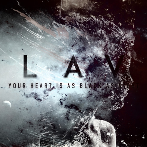 Stream *NEW TRACK: LAV & Swedish Revolution - Your Heart Is As Black As ...