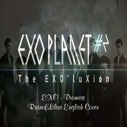 Stream EXO - Promise (약속) English Cover (Answer Ver.) by RainofLilac ...