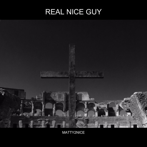 Stream Real Nice Guy by Matty2Nice by Literacy Records | Listen online ...