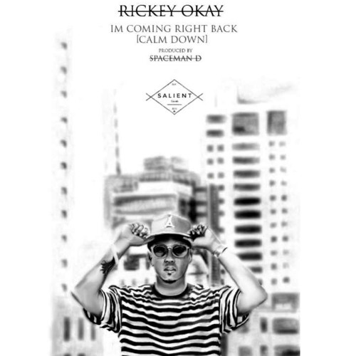 Stream Im Coming Right Back [calm Down] by Rickey Okay | Listen online ...