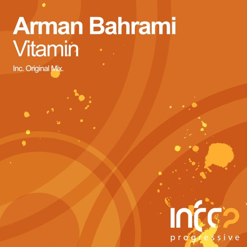 Stream Arman Bahrami - Vitamin by Infrasonicrec | Listen online for free on SoundCloud