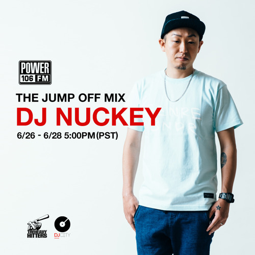 Stream POWER 106 THE JUMP OFF MIX 6/26-6/28 by DJ NUCKEY / HEAVY ...