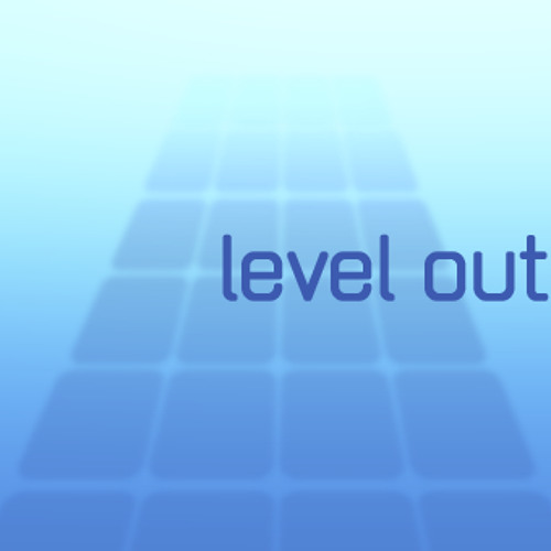 Stream Level Out by BluebottleFlyer | Listen online for free on SoundCloud