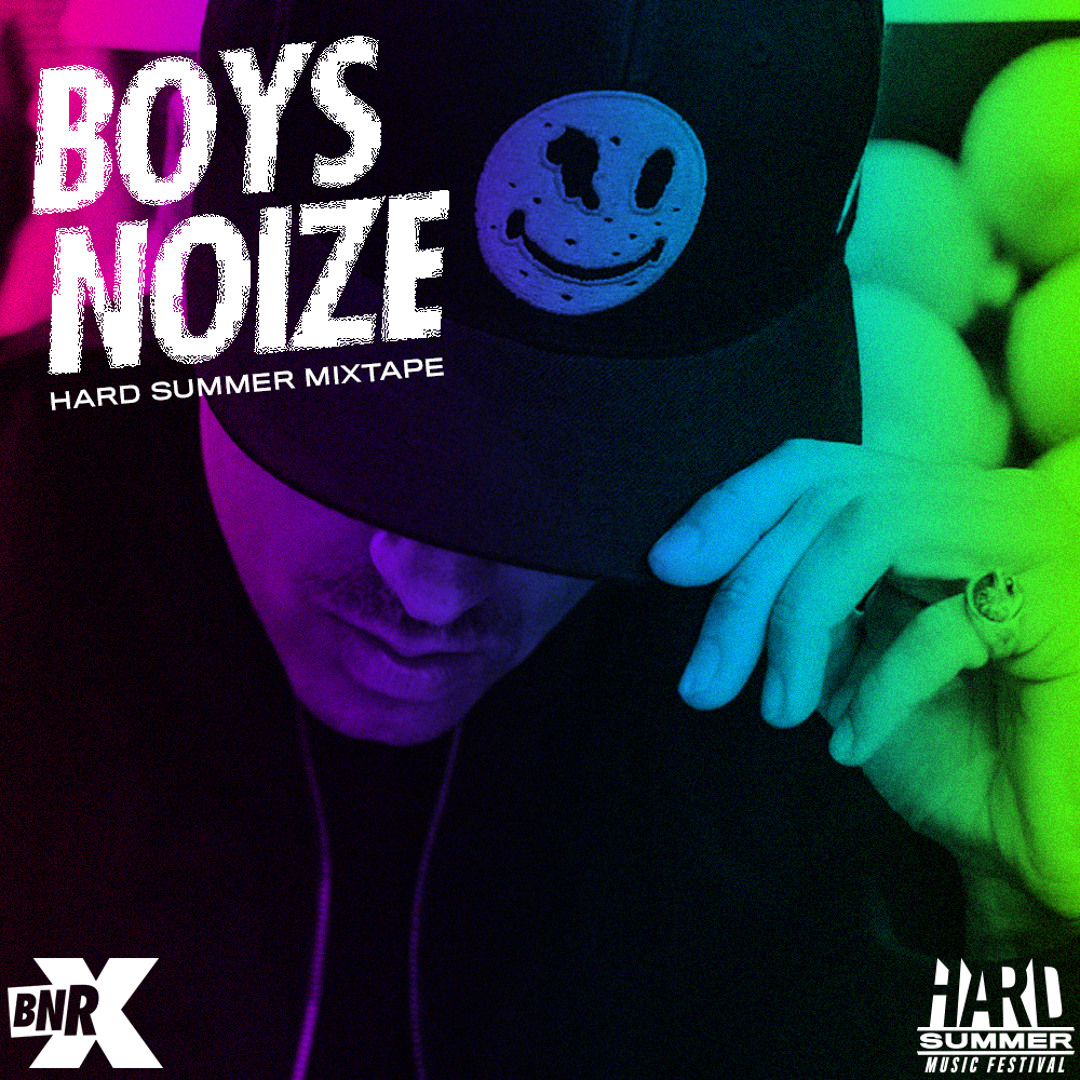 Stream BOYS NOIZE HARD SUMMER Mixtape by HARD hardfest.com | Listen ...
