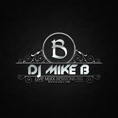 Stream DJ MIKE B...LIVE MIXX SESSIONS (001) by DJ MIKE B | Listen ...