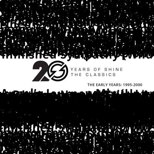 Stream Shine 20th Anniversary Classics Mix: The Early Years 1995 - 2000 ...