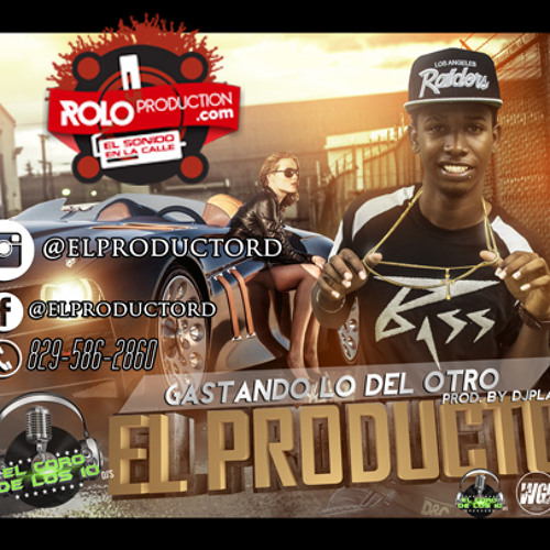 Stream El Producto- Gastando Lo Del Otro by Rolo Production | Listen ...