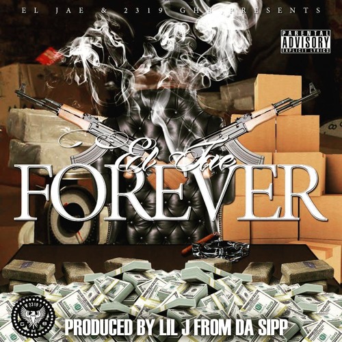 Stream EL JAE - Forever Prod By Lil J From Da Sipp by Lil_J_Scorsese ...