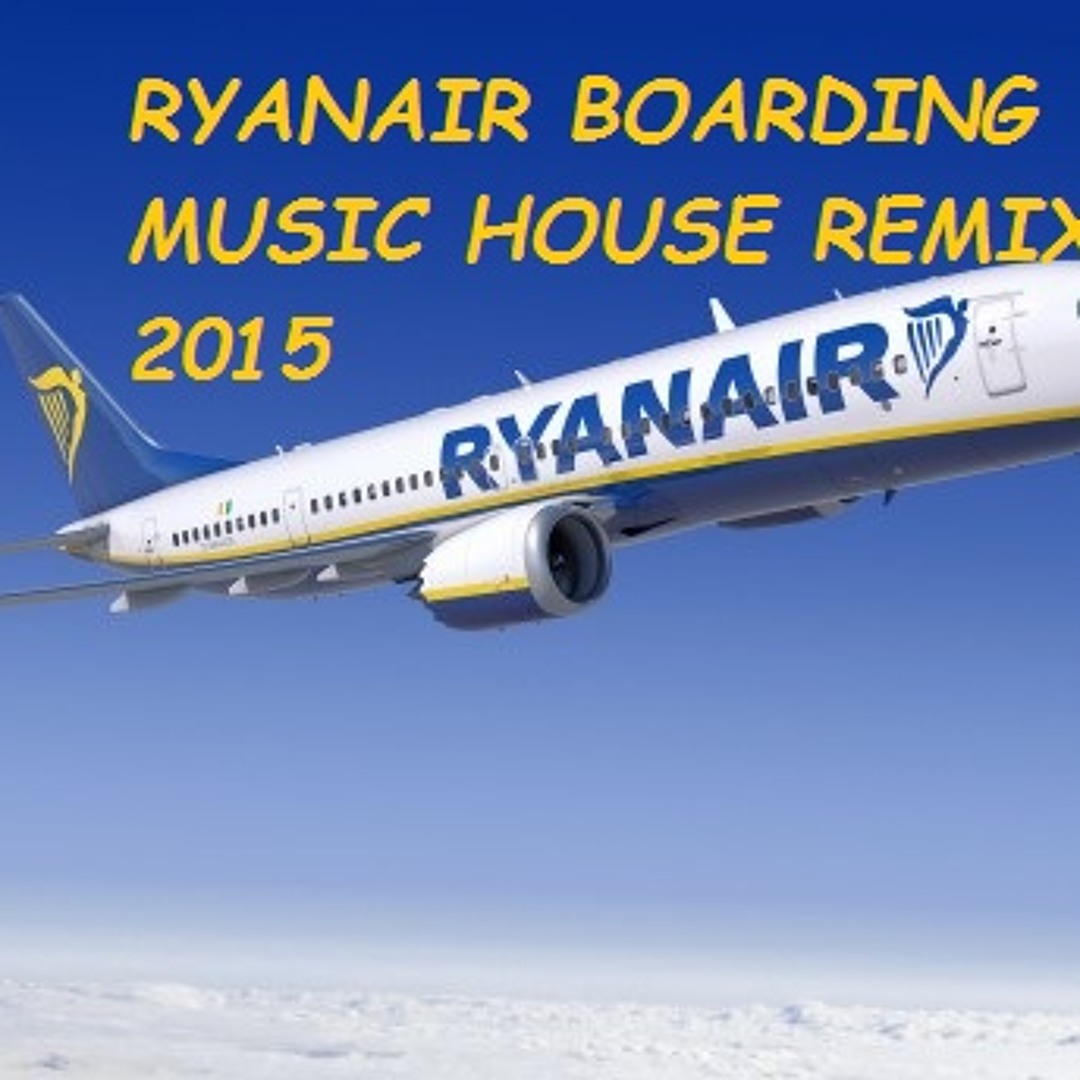 Stream Ryanair Boarding Music House Remix 2015 by Dj Gatis Litins ...