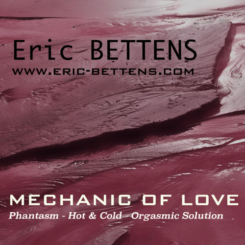 Stream Mechanic Of Love by Eric Bettens | Listen online for free on SoundCloud