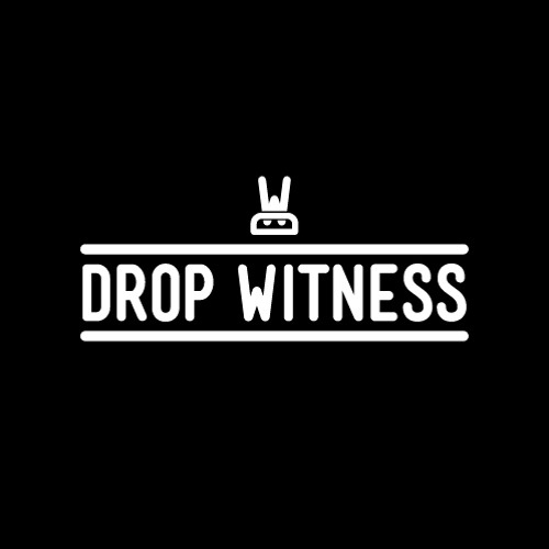 Drop Witness - Free music on ToneDen