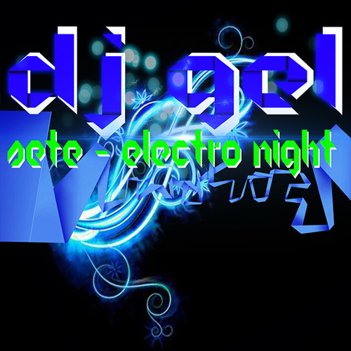 Stream Sete Dj Gel - Electro Nigth (2015) by DjGel Oficial® | Listen ...