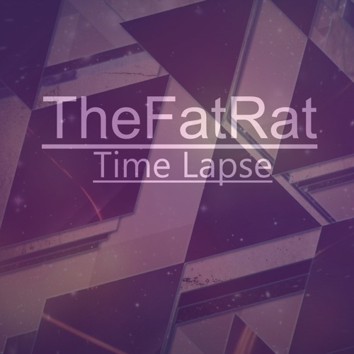 Stream TheFatRat Time Lapse by Fidelity | Listen online for free on ...