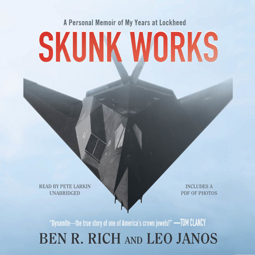Stream Skunk Works by Ben R. Rich & Leo Jano, Read by Pete Larkin ...