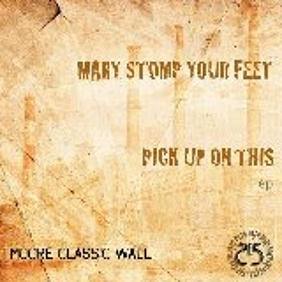 Stream Mary Stomp Your Feet Remastered by MCW@/515 | Listen online for ...