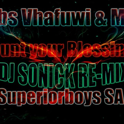 Stream Rabs Vhafuwi And Mizz Count Your Blessings Dj Sonick Re Mix By