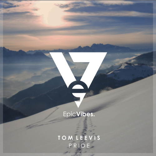 Stream Tom Leevis - Pride [Epic Vibes Release] by Epic Vibes | Listen ...
