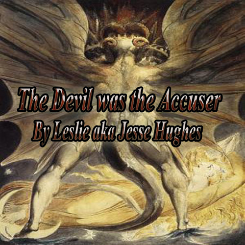 Stream It's The Devil, Not The Lord, Who Was The Accuser by RootofJesse ...