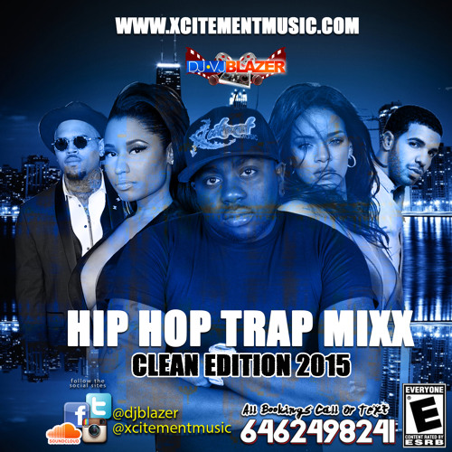 Stream HIP HOP TRAP MIXX (CLEAN EDITION) by Xcitement Music (dj Blazer ...