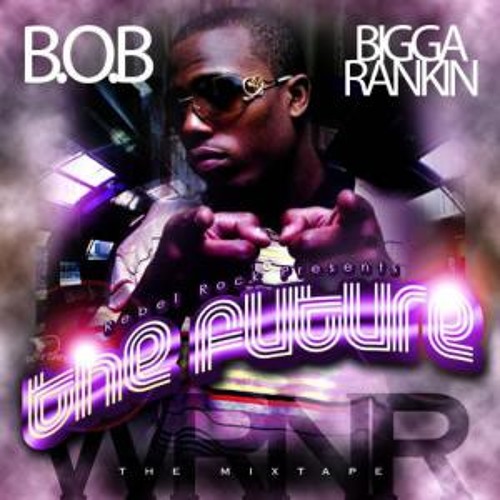 Stream B.o.B Mixtapes | Listen to B.o.B "The Future" Mixtape Hosted by ...