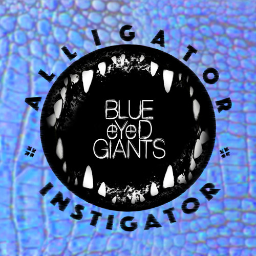 Stream Alligator Instigator by Blue Eyed Giants | Listen online for ...