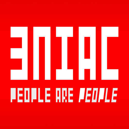 Stream Eniac - People Are People - Extended Mix by ENIAC aka Robert ...