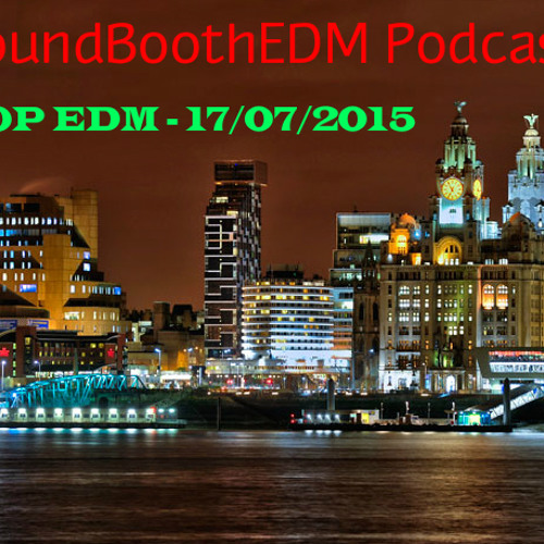 Stream TOP EDM Podcast - 17/07 2015 by SoundBoothEDM | Listen online ...