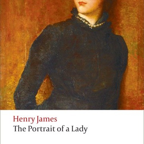 Stream The Portrait of a Lady: How it links Victorian realism with the ...