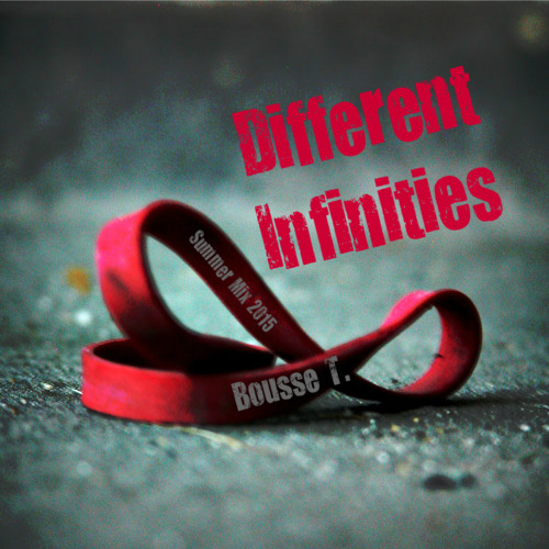 Stream Different Infinities (Summer Mix 2015) by Bousse T. | Listen ...