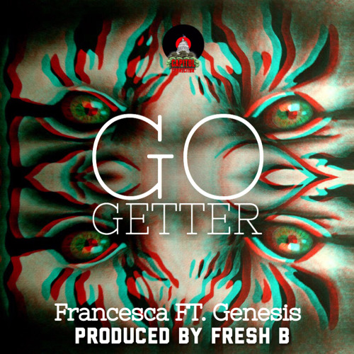 Stream Go Getter Ft. Genesis (Prod. Fresh B) by Francesca | Listen ...