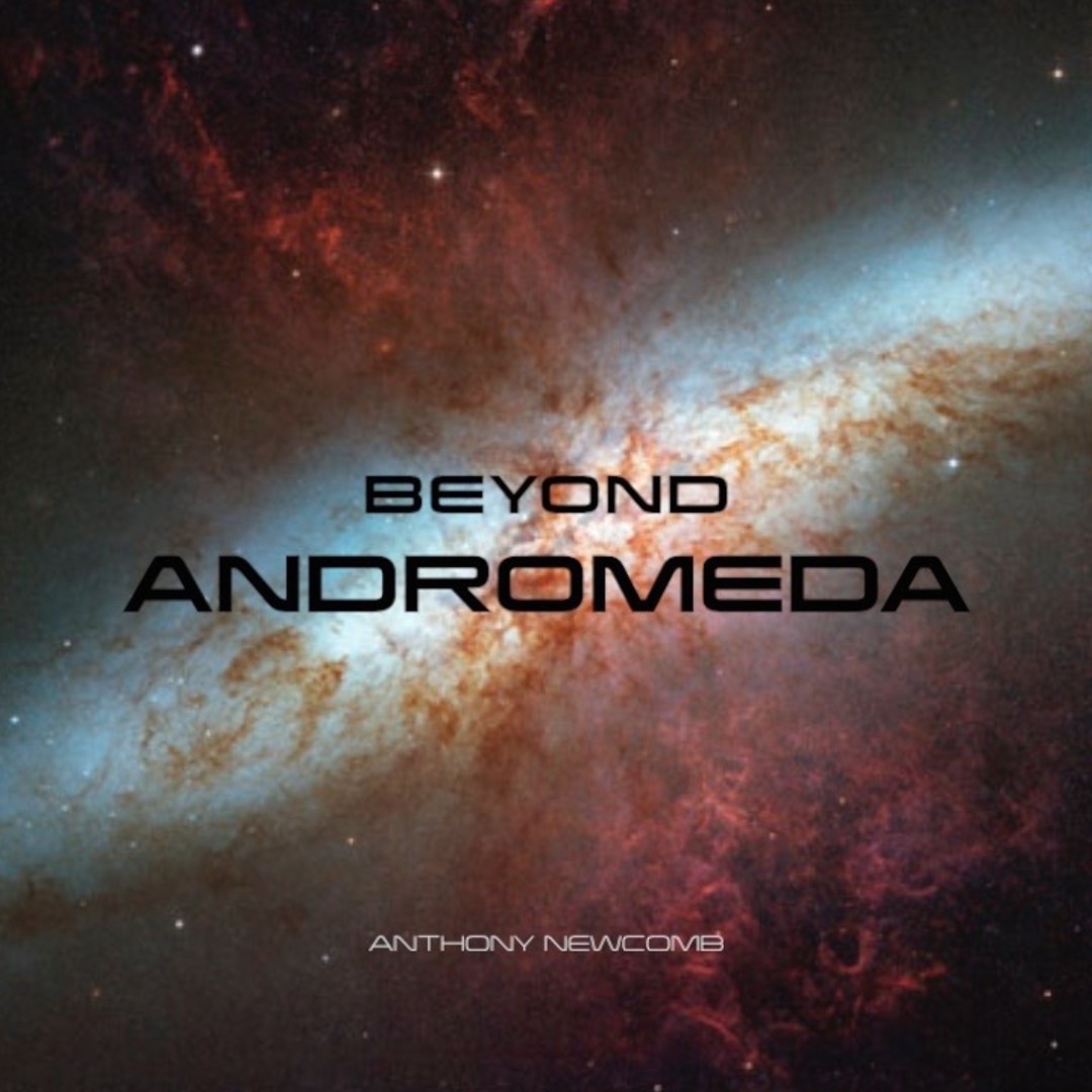 Stream Beyond Andromeda by Anthony Newcomb | Listen online for free on ...