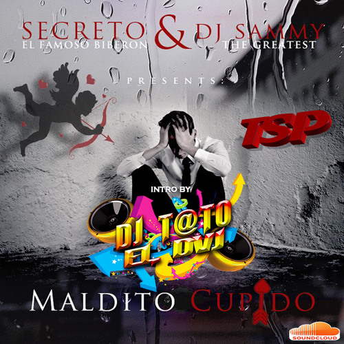 Stream Secreto El biberon - Maldito Cupido DJ T@TO INTRO BACHADEMBOW ...