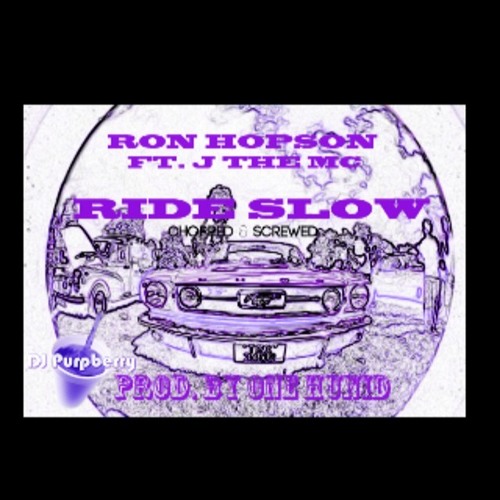 Stream Ride Slow Feat. Ron Hopson (C&S) by J the MC | Listen online for ...