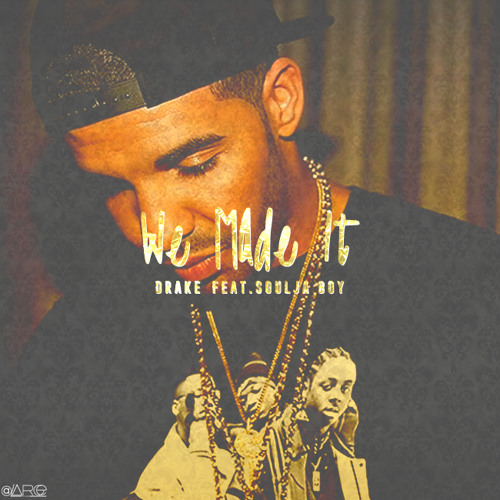We Made It Drake