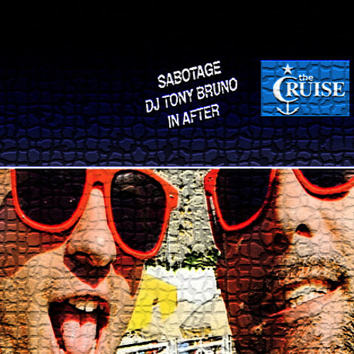 Stream SABOTAGE BY DJ TONY BRUNO IN AFTER (THE CRUISE 2015) by Tony ...