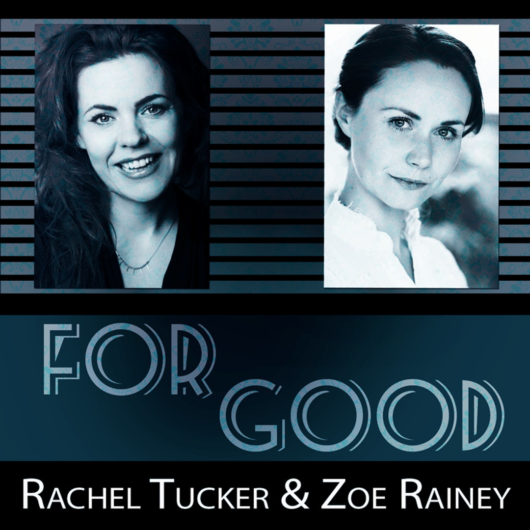 Stream For Good (Rachel Tucker & Zoe Rainey) by RachelTucker Fan Blog ...