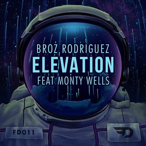 Stream Broz Rodriguez - Elevation Ft. Monty Wells (Jeff Mex Remix) by ...