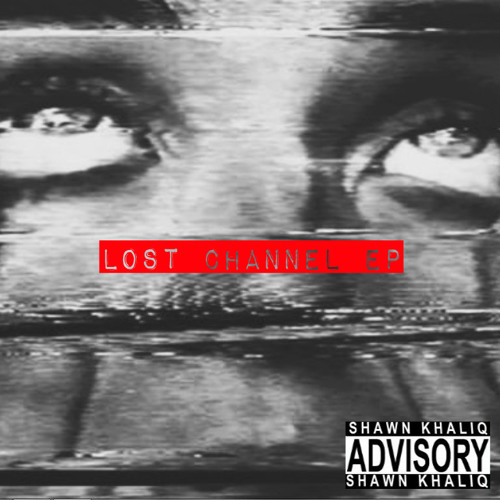 Stream Shawn Khaliq | Listen to Lost Channel EP playlist online for ...