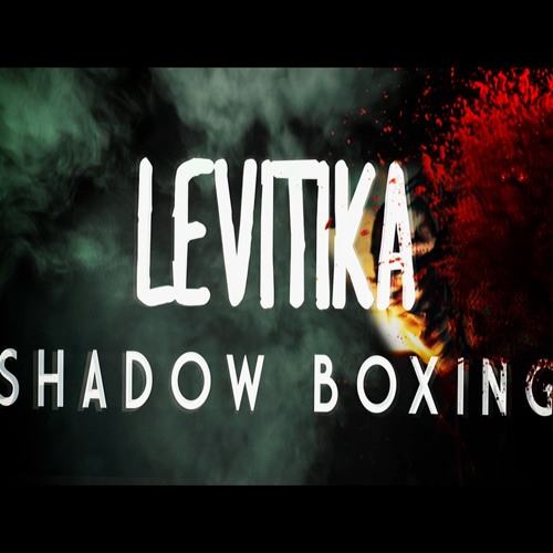 Stream Shadow Boxing by LEVITIKA | Listen online for free on SoundCloud