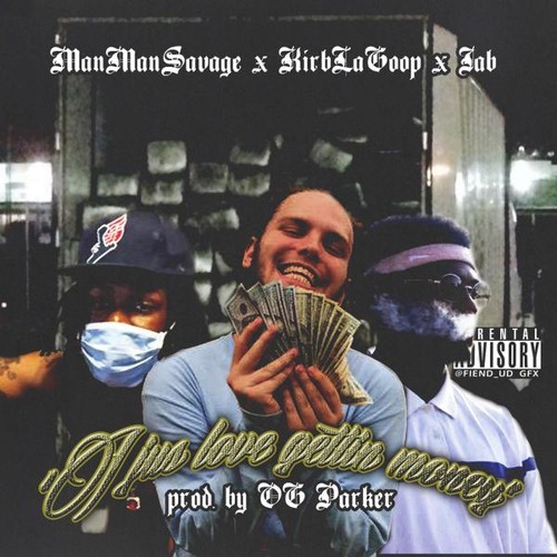 Stream I Jus Love Gettin Money x ManMan Savage x JAB Prod.Og Parker by ...