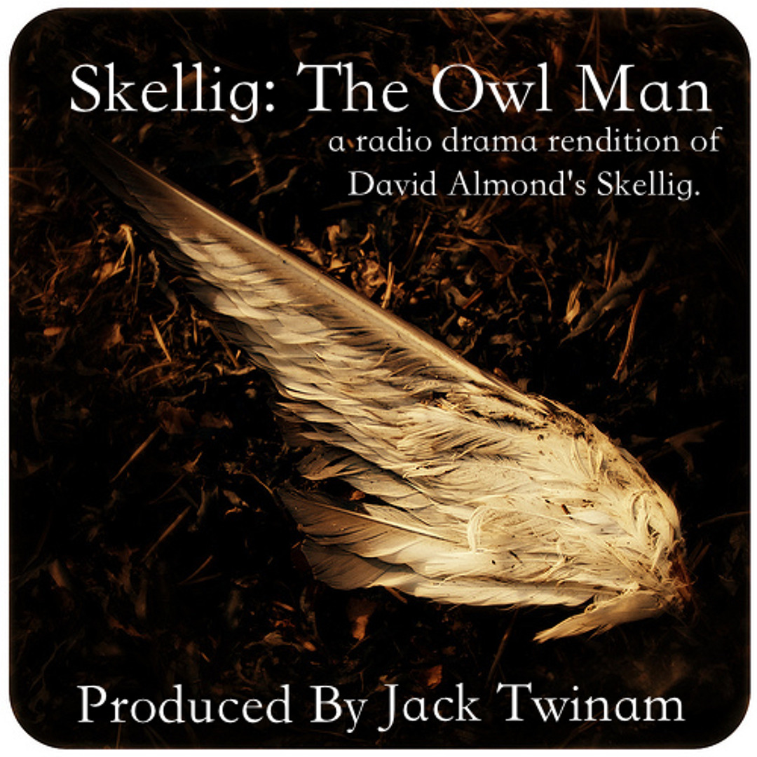 Stream Skellig The Owl Man S2 by Jackfm | Listen online for free on ...