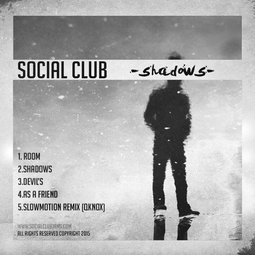 Stream Shadows by Social Club | Listen online for free on SoundCloud