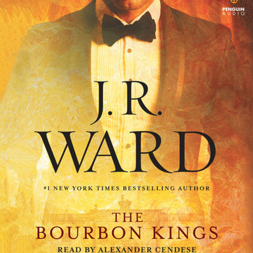 Stream The Bourbon Kings by J.R. Ward, read by Alexander Cendese by PRH ...