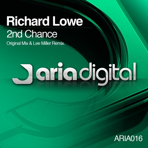 Stream Aria016 : Richard Lowe - 2nd Chance (Original Mix) by David ...