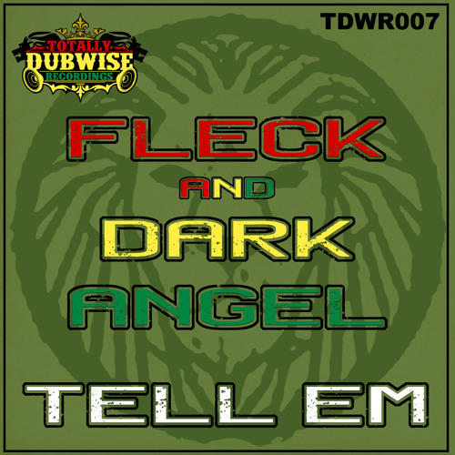 Stream Totally Dubwise Recs | Listen to FLeCK & Dark Angel│Tell 'Em ...