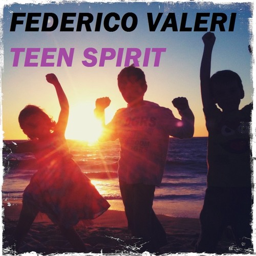 Stream Federico Valeri - Teen Spirit (Original Mix) by Federico Valeri (F&F) | Listen online for ...