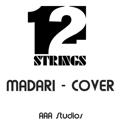 Stream Madari Cover - 12 Strings by 12 Strings Official | Listen online ...