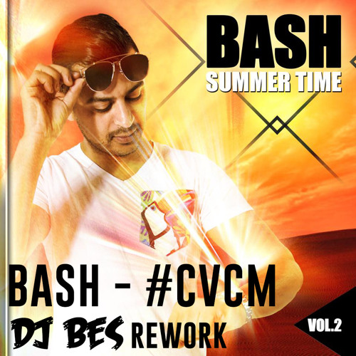 Stream Bash - #CVCM (Club Mix & Rework Bes Edit 2K15) by DJ-Bes ...